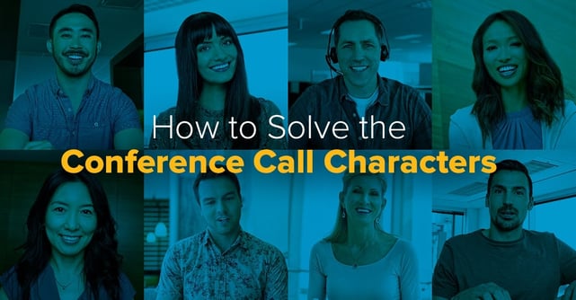 Meet the (hard-to-hear) Conference Call Characters