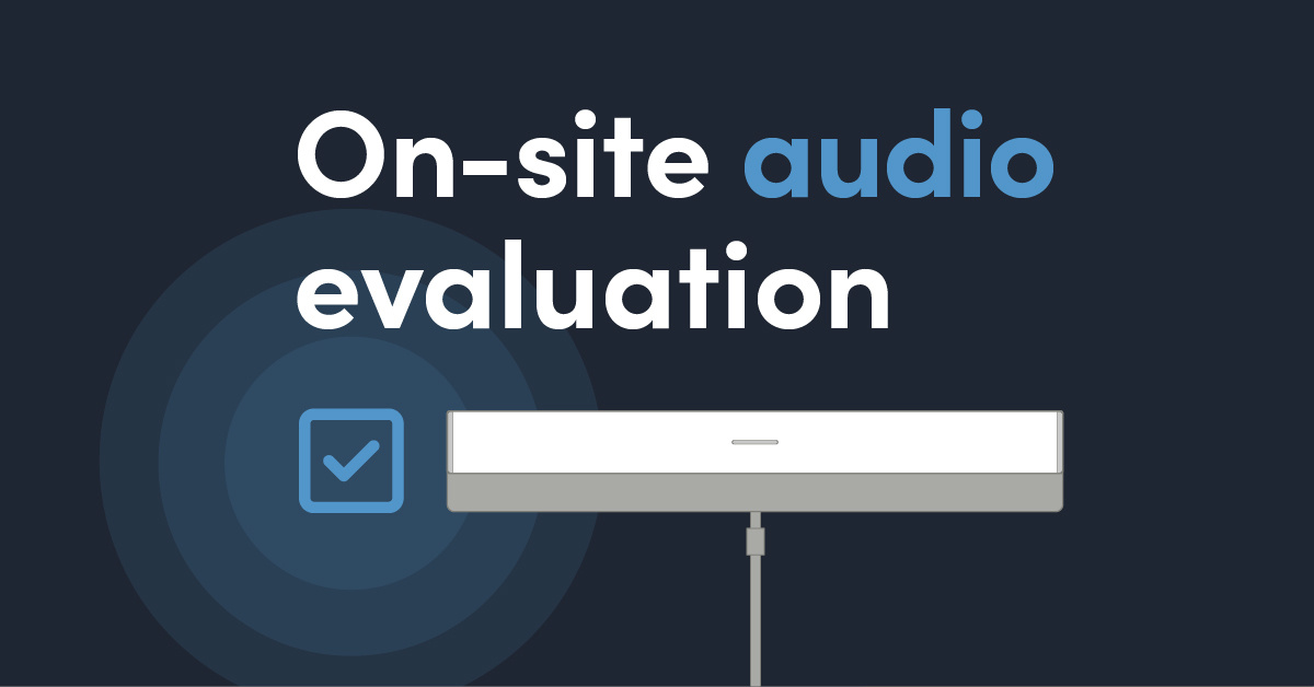 On-site evaluation | Nureva